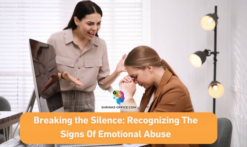 Breaking the Silence: Recognizing the Signs Of Emotional Abuse ...