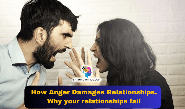 How Anger Damages Relationships. Why your relationships fail - shrinks ...